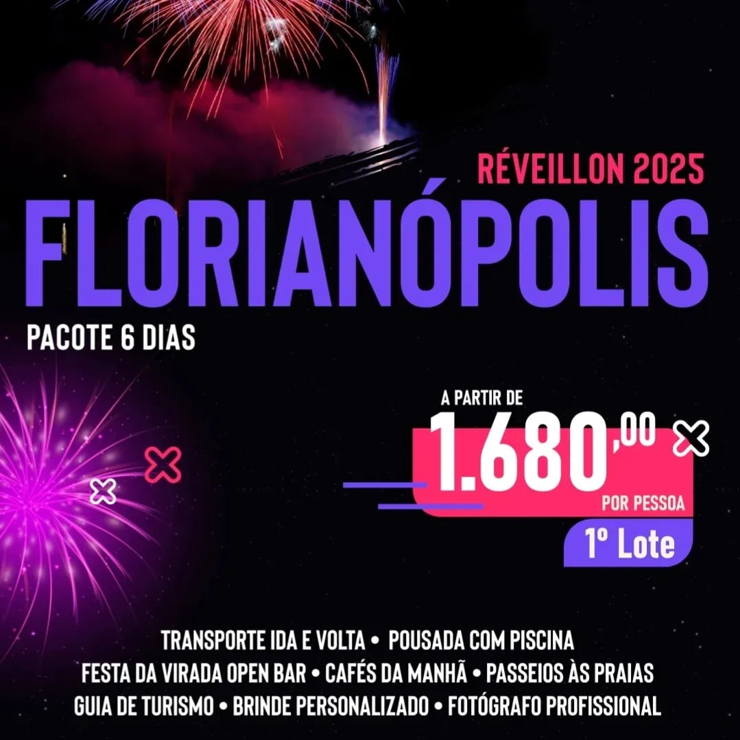 00 – RÉVEILLON 2025 FLORIANÓPOLIS – SC (PACOTE 6 DIAS) – Alô Galera Viagens